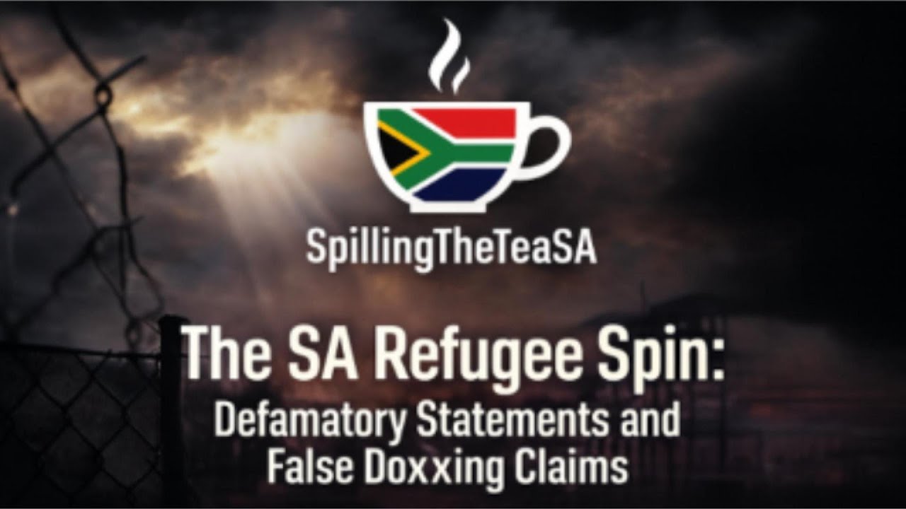 The SA Refugee Spin: Defamatory Statements and False Doxxing Claims ...