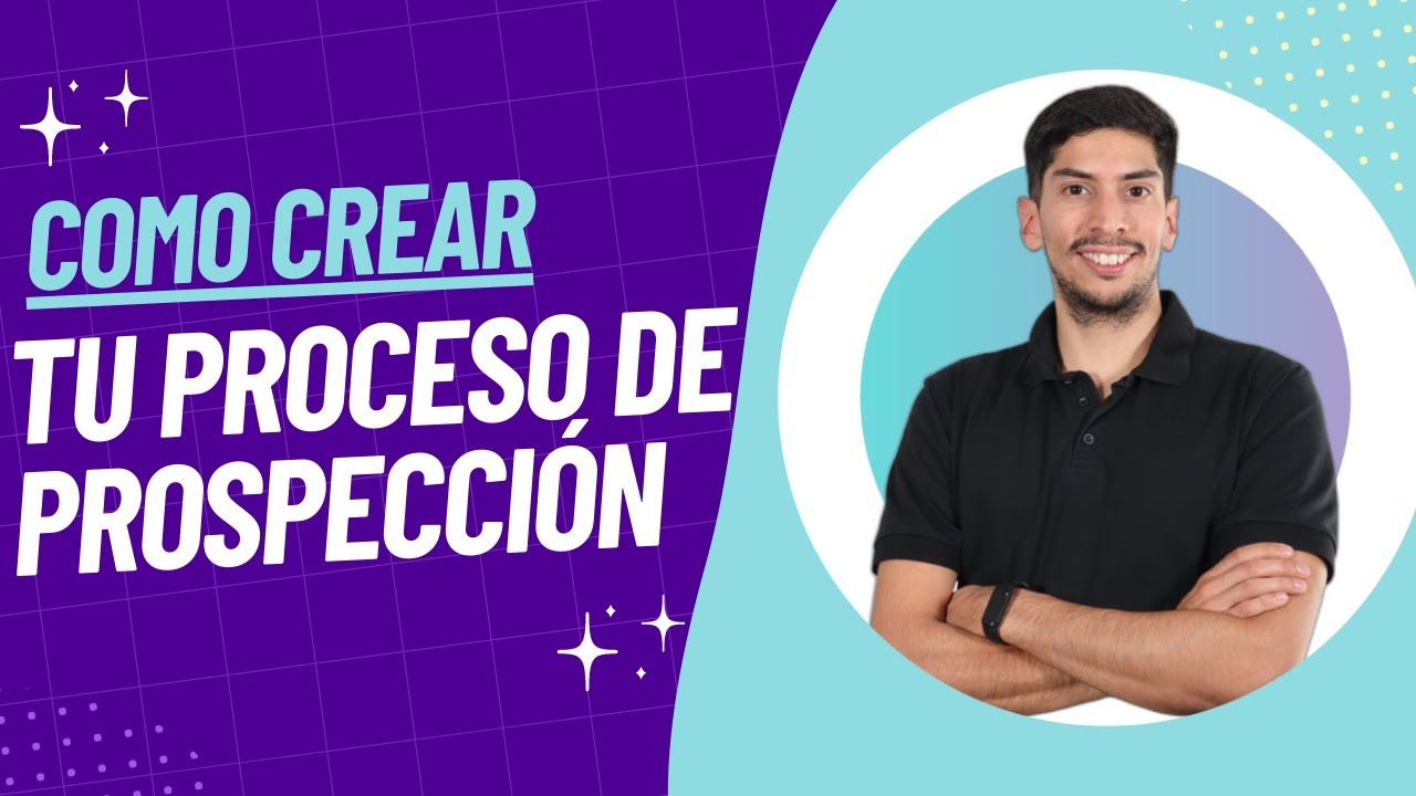 ¿Cómo diseñar un proceso de prospección B2B SÚPER efectivo? - YouTube