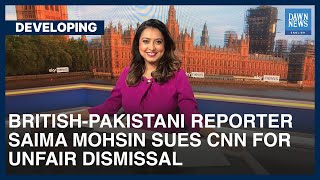 UK tribunal to hear Saima Mohsin’s case against CNN - World - DAWN.COM