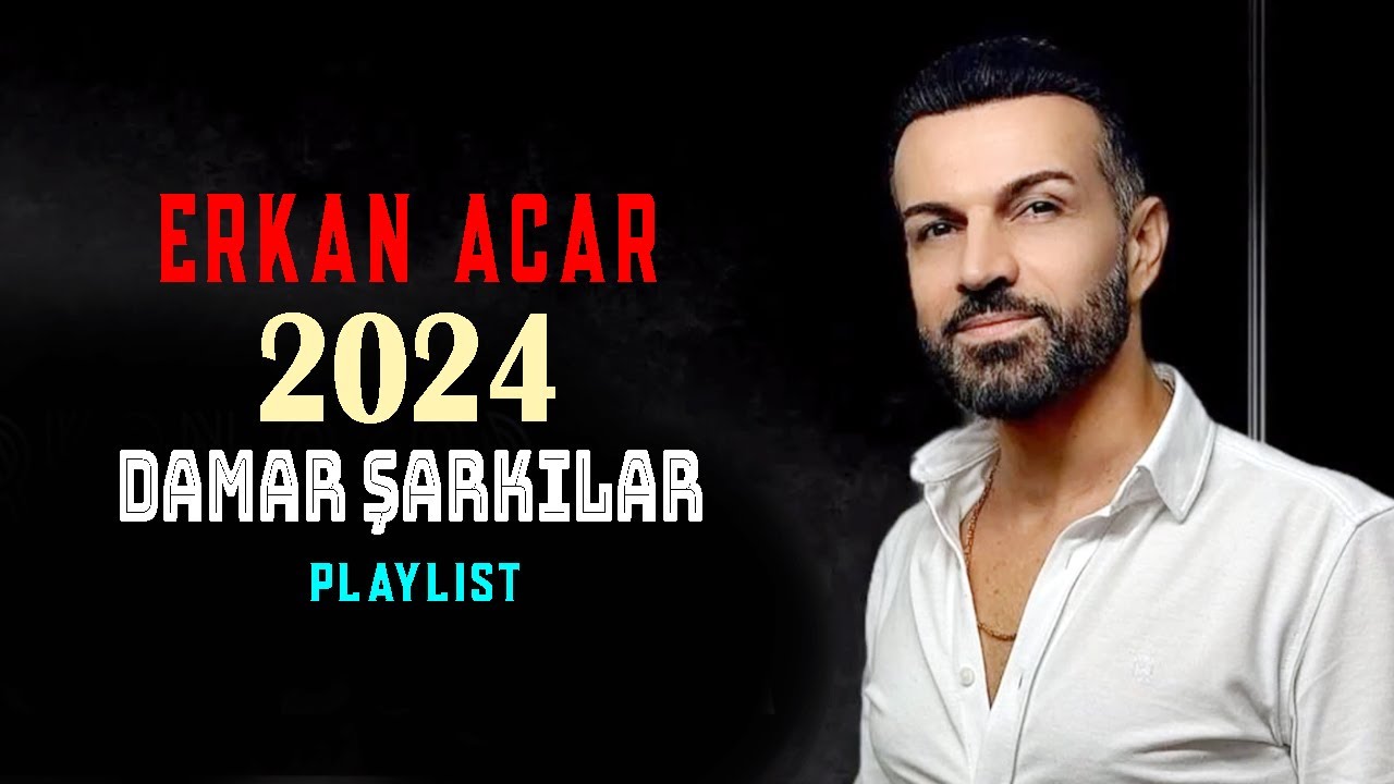 Erkan Acar 2024 En Yeni Damar Şarkılar (Damar Şarkılar) - YouTube Music