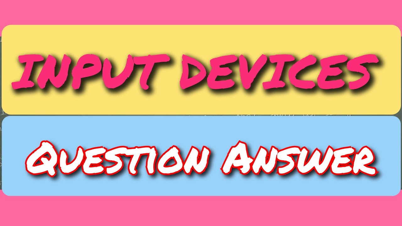 Input devices #question #answer #class 4 #computer - YouTube