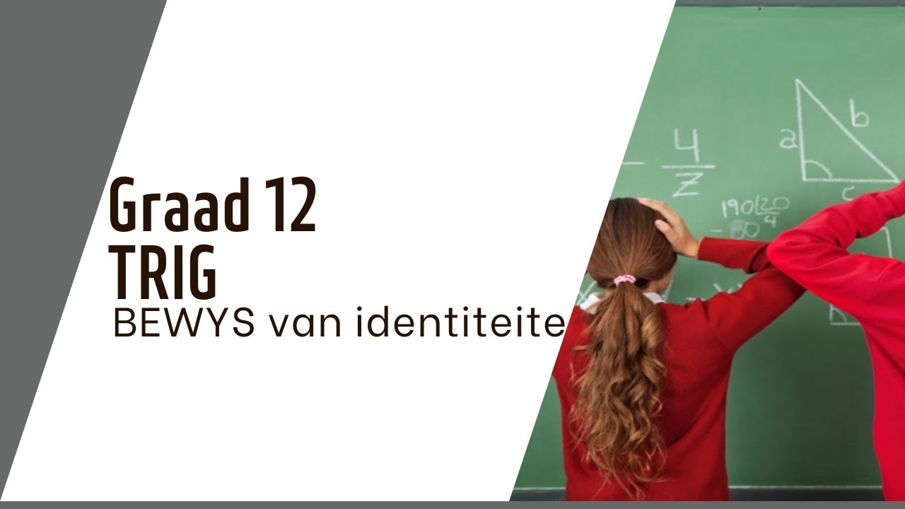 TRIG: Bewys Identiteite (GRAAD 12 WISKUNDE) - YouTube