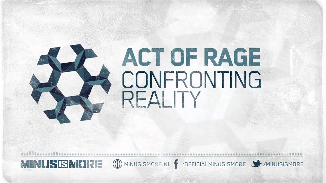 Act of Rage - Confronting Reality (HQ Official) - YouTube