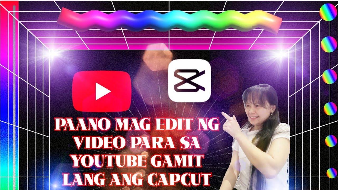 PAANO MAG EDIT NG VIDEO PARA SA YOUTUBE GAMIT LANG ANG CUPCUT STEP BY STEP🥰 @LynRoblesBlog - YouTube