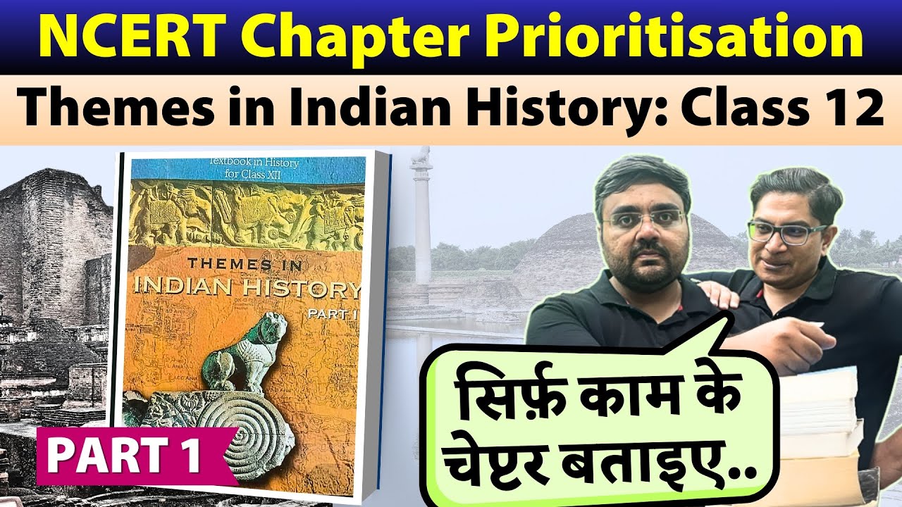 NCERT Priority Chapters for UPSC - History Class 12 (PART 1) by Pratik ...
