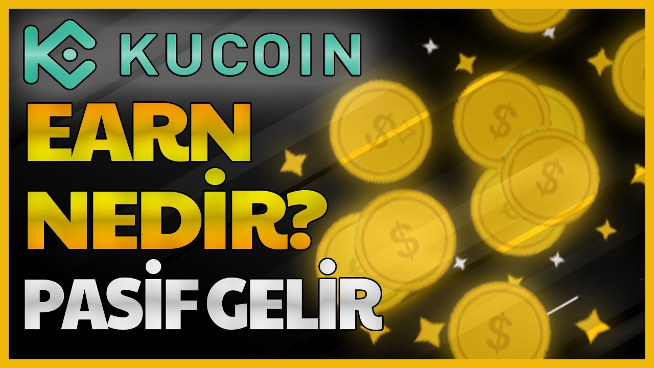 Kucoin Earn Nedir? | Kucoin Staking Nasıl Yapılır? | Kucoin Pasif Gelir ...