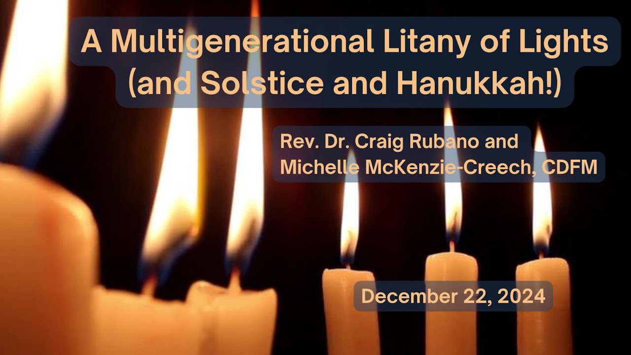 A Multigenerational Litany of Lights (and Solstice and Hanukkah ...