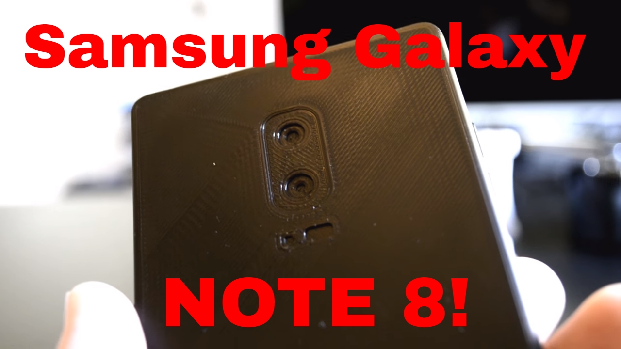 Samsung Galaxy note 8 3D PRINT!!! - YouTube