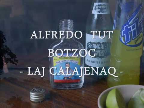 ALFREDO TUT BOTZOC  /   LAJ CALAJENAQ´