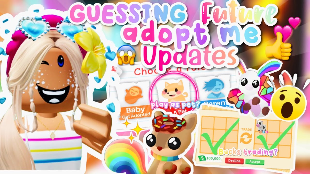 GUESSING FUTURE ADOPT ME UPDATES || 🌈💕 - YouTube