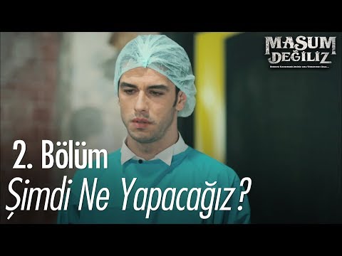 Şimdi ne yapacağız? - Masum Değiliz 2. Bölüm