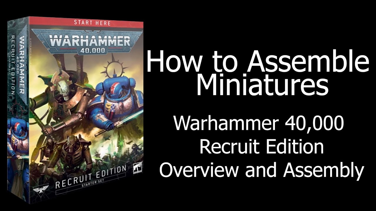 How to Assemble Miniatures: Warhammer 40,000 Recruit Edition - YouTube