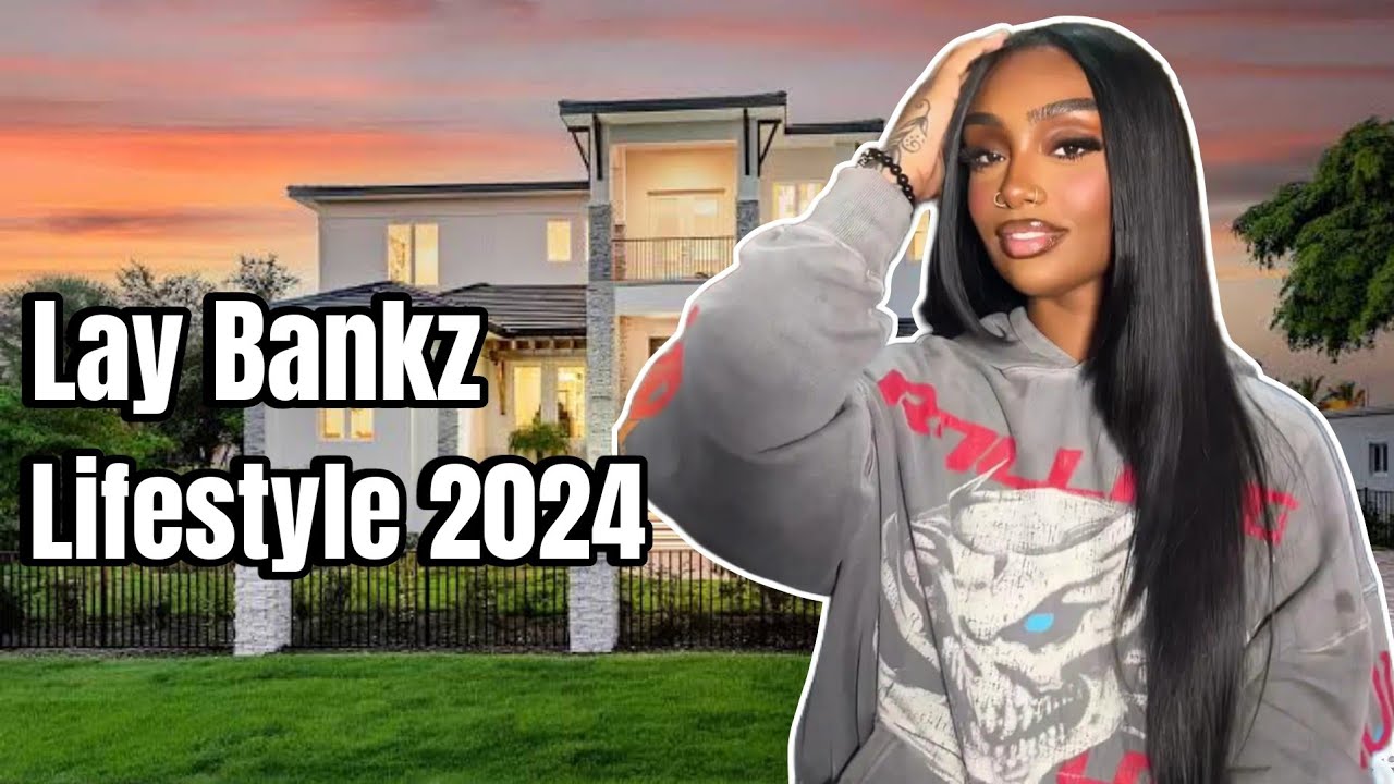 Lay Bankz Lifestyle, Biography, Networth, Income, Boyfriend, Networth ...