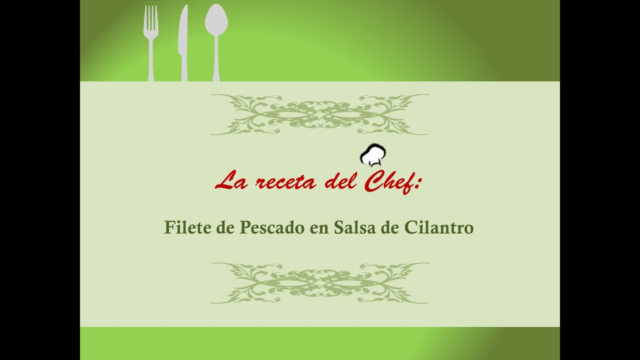 Chef Eduardo Perez - Filete de Pescado con Salsa de Cilantro - 1 ...