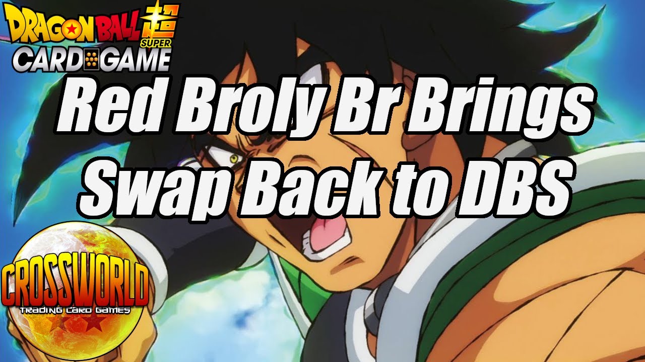 Red Broly Br Brings Swap Back to DBS! - Dragon Ball Super Card Game ...
