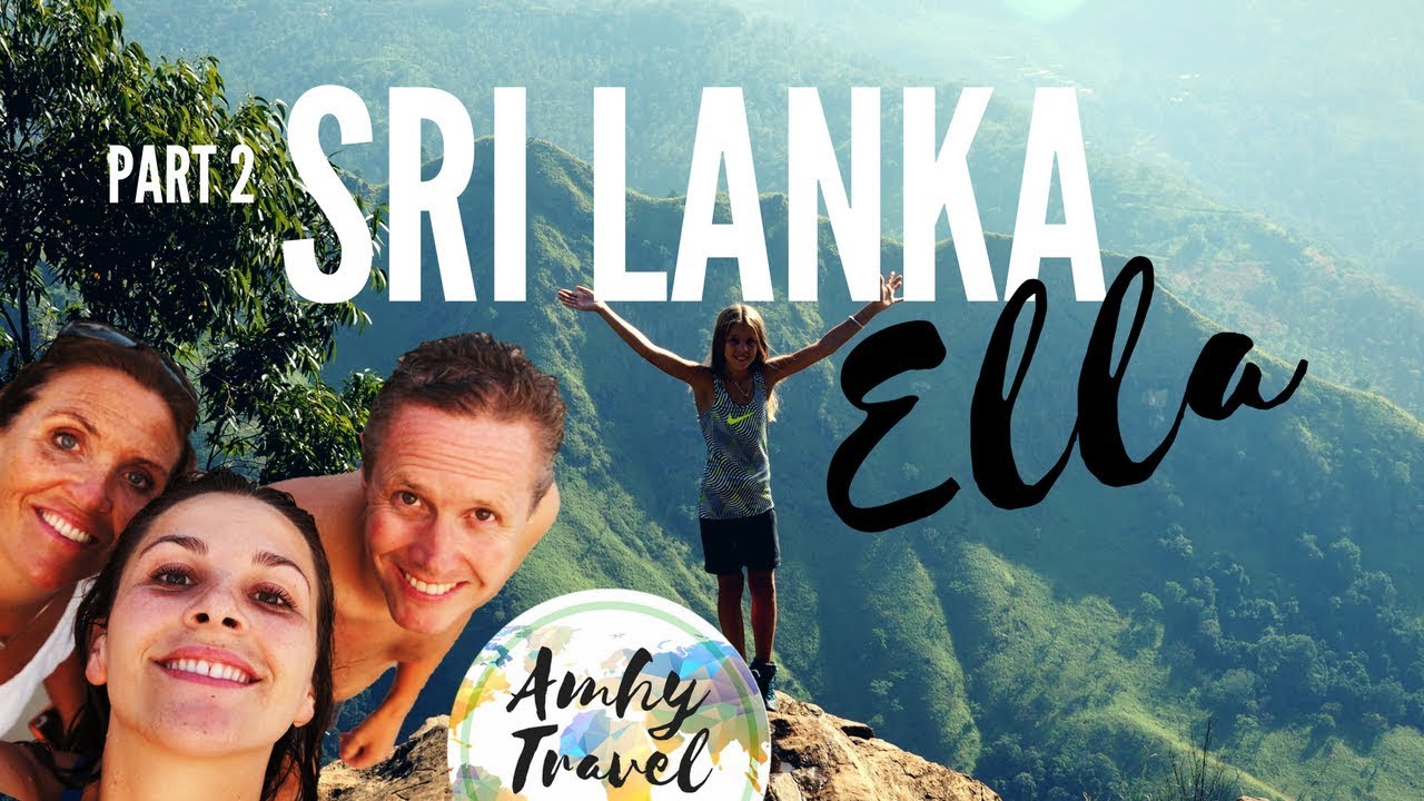 Sri Lanka part 2 ELLA - YouTube