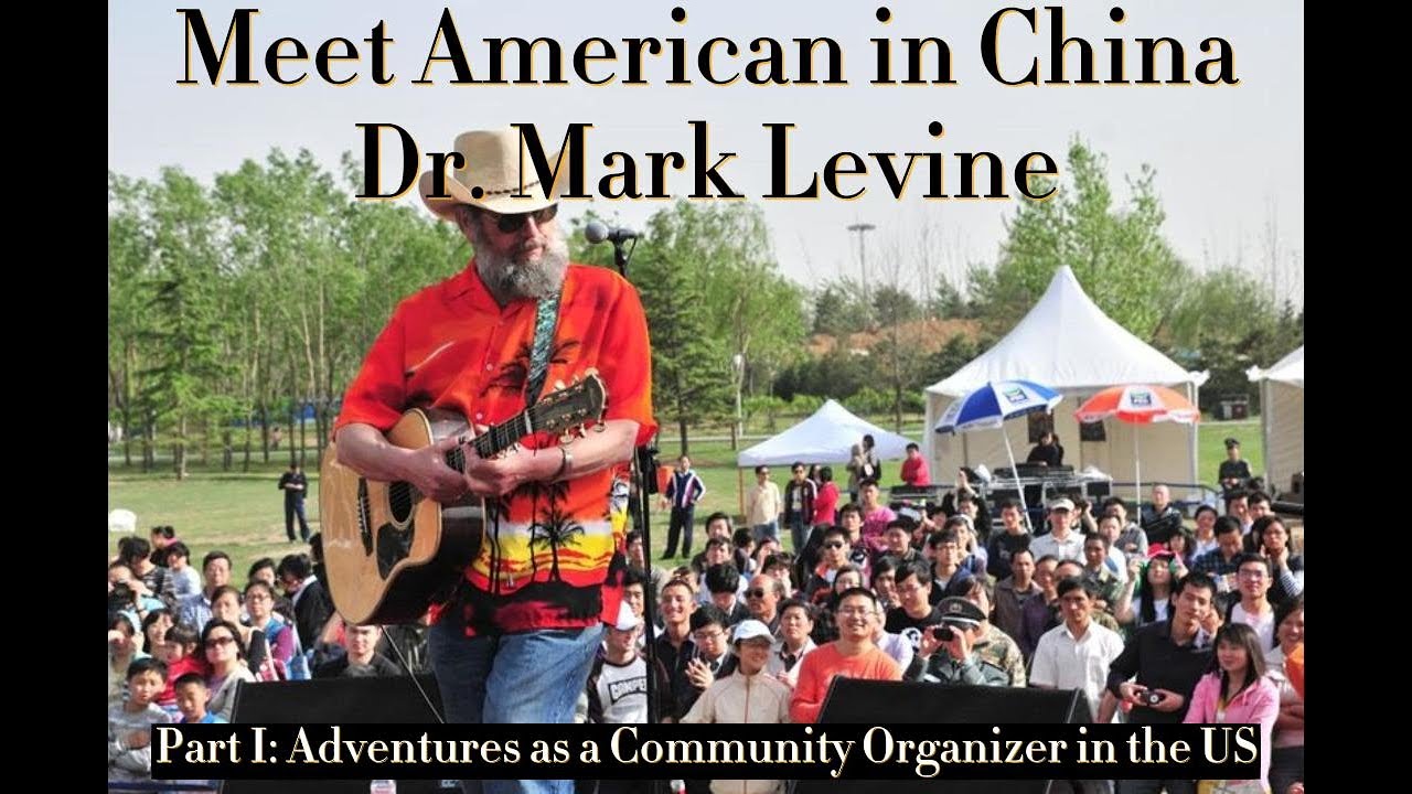 Dr. Mark Levine, An American Who Loves China - YouTube