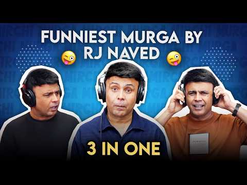 Best Of RJ Naved | Three In One | Mirchi Murga