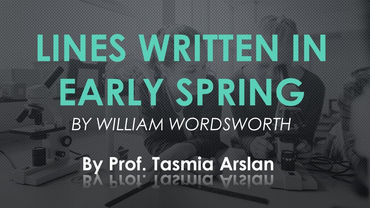 Lines Written in Early Spring | By William Wordsworth - YouTube