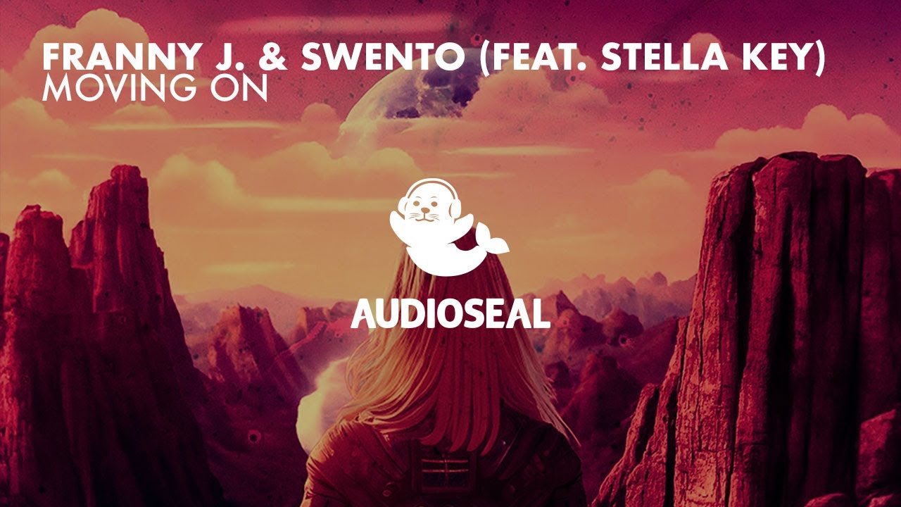 Franny J. & Swento - Moving On (feat. Stella Key) - YouTube
