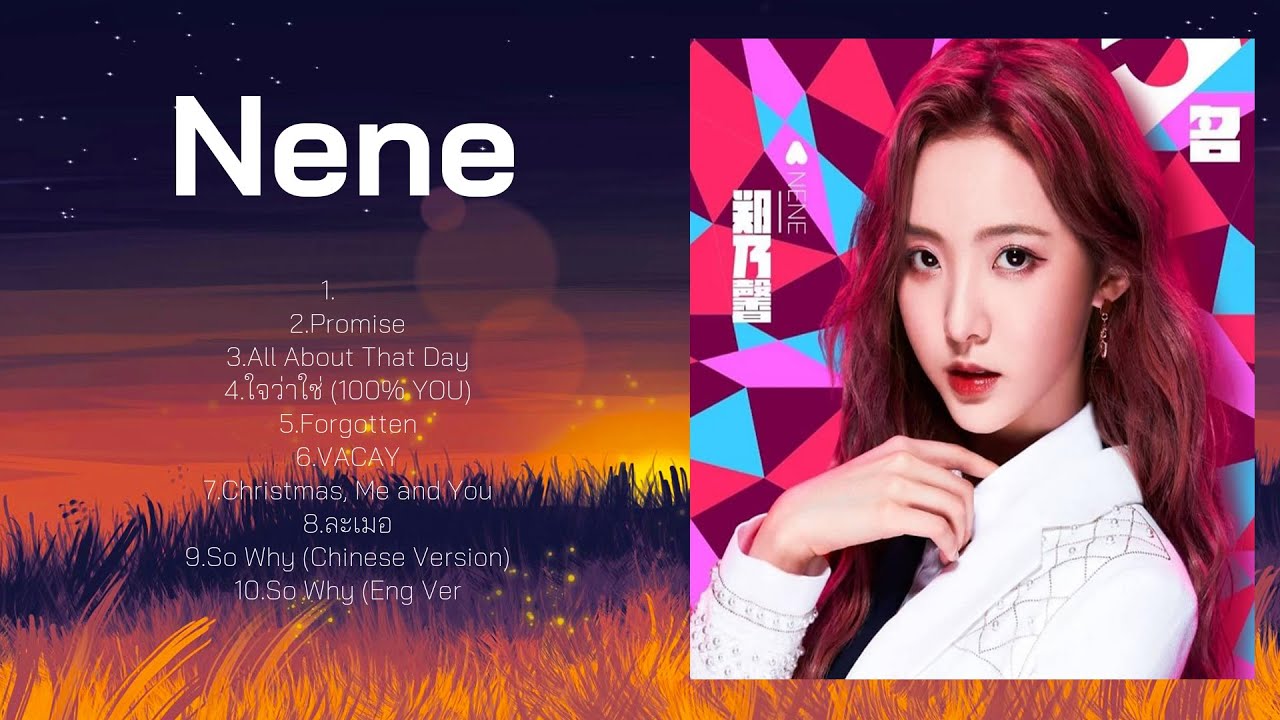 10 อันดับเพลงที่ดีที่สุดโดย Nene - Greatest Hits 2024 Of Nene - YouTube