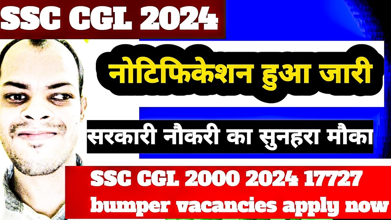 ** SSC CGL Bumper Vacancy 2024! (1727 Posts) | Complete Details Here ...