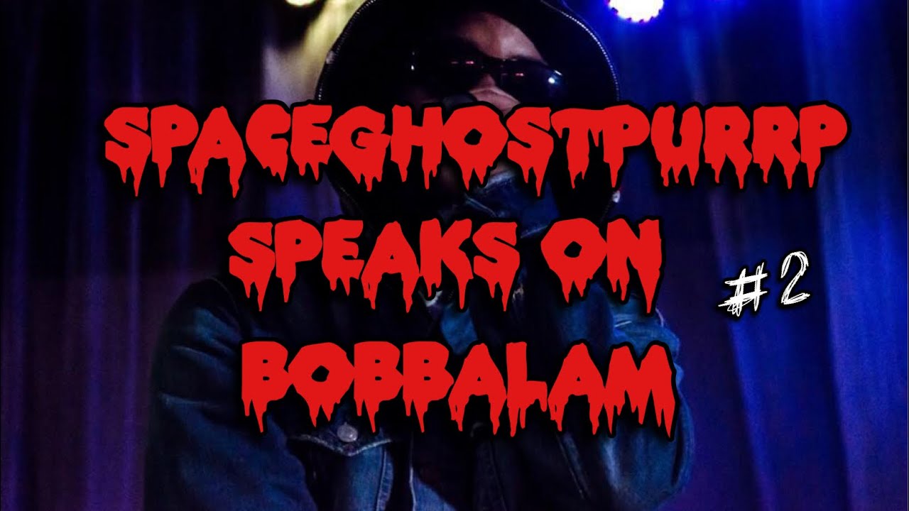 SpaceGhostPurrp Speaks On Bobbalam and His Music (Part 2) (Instagram ...