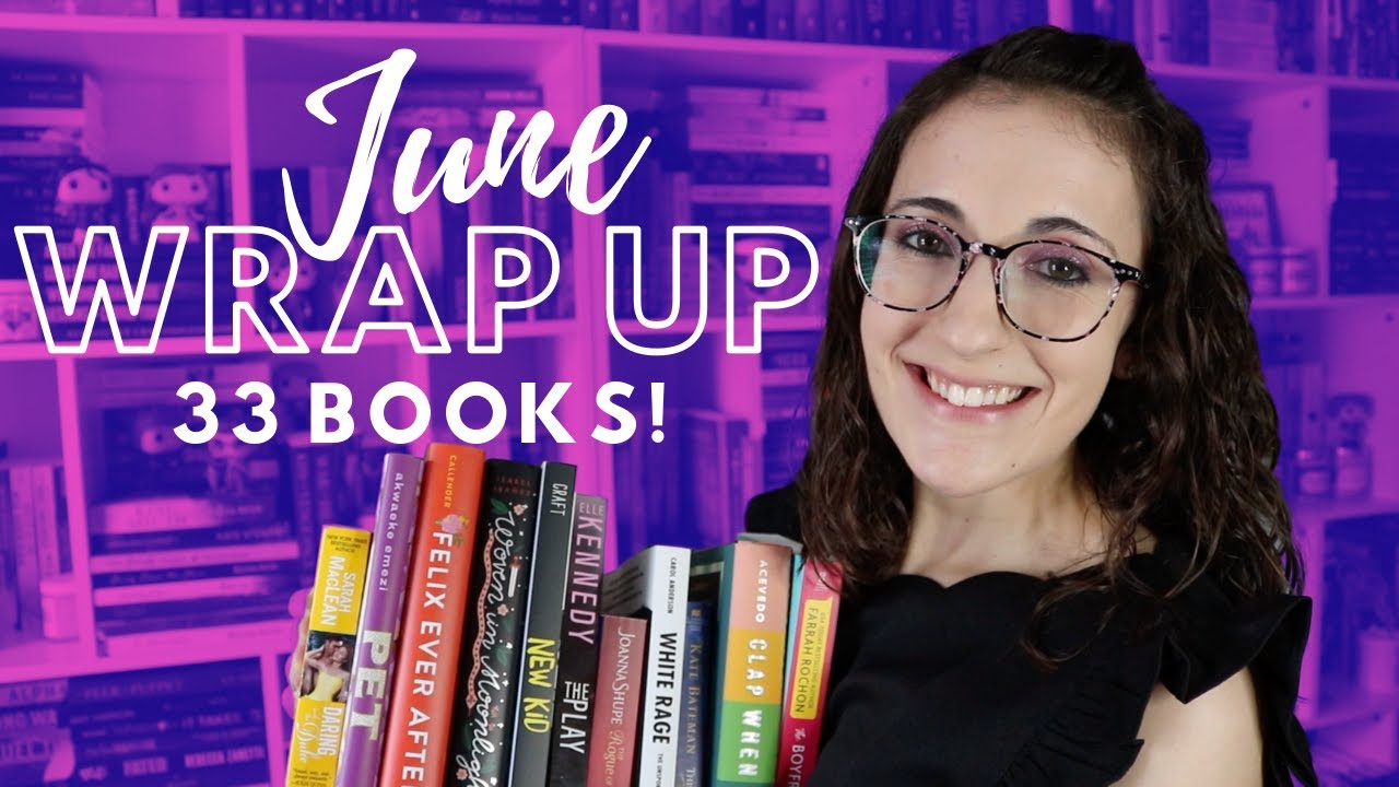 June Wrap Up | 33 Books - YouTube