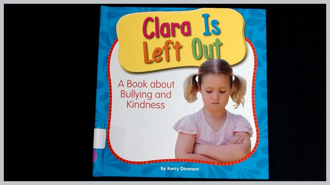 "Clara Is Left Out" A book about bullying and kindness presented by ...