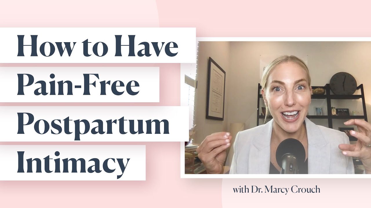 How to Have Pain-Free Postpartum Intimacy and 3 Positions to Start With ...