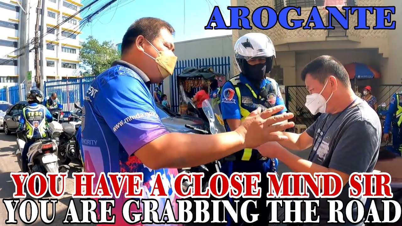 AROGANTE! YOU HAVE A CLOSE MIND SIR, YOU HAVE A CLOSE MIND! MMDA ...