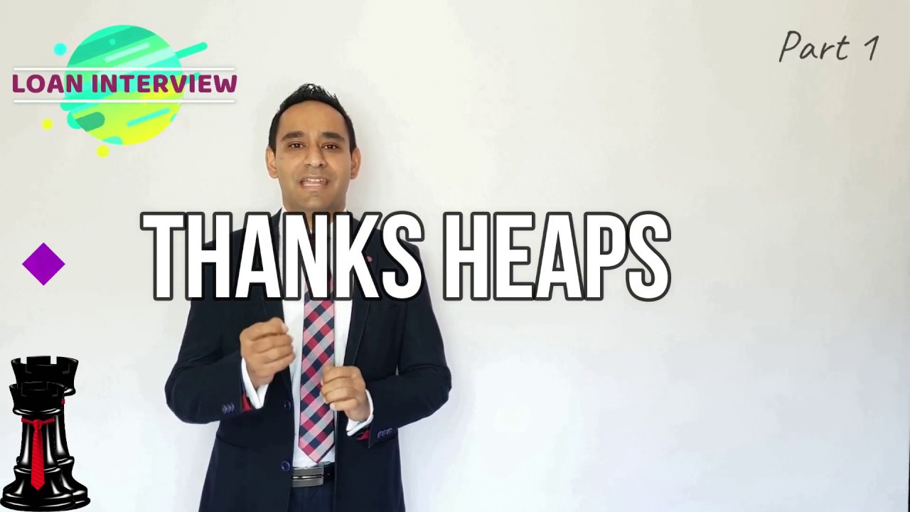 What is a LOAN INTERVIEW PART 1-Video No.4- Australian Loan Process ...