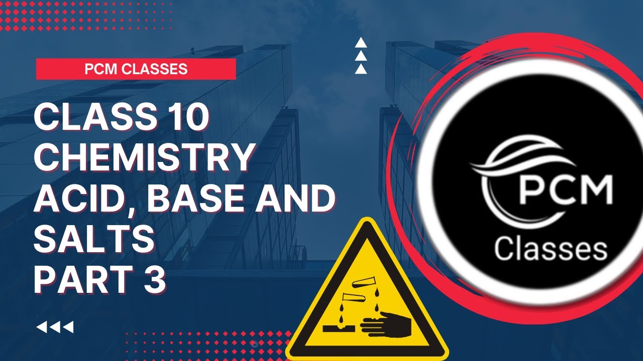 Class 10 Acid, Base and Salt | Part 3 of "PCM CLASSES". @PCM_Classes ...