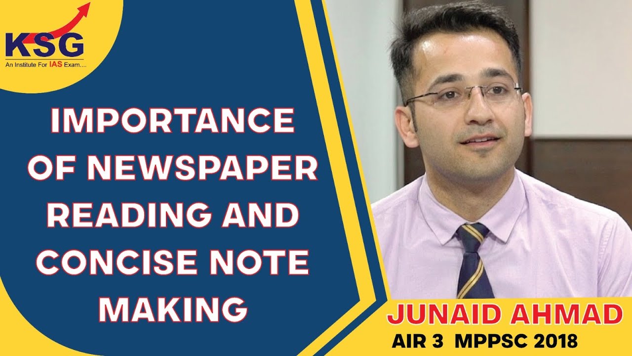 Importance of newspaper reading and concise note making | Junaid Ahmad ...