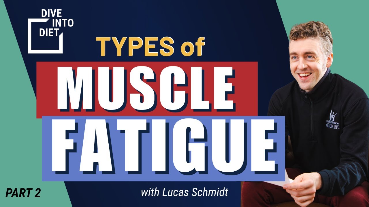 The Three Types of Muscle Fatigue (Part 2) | Dive Into Diet w/ Lucas ...