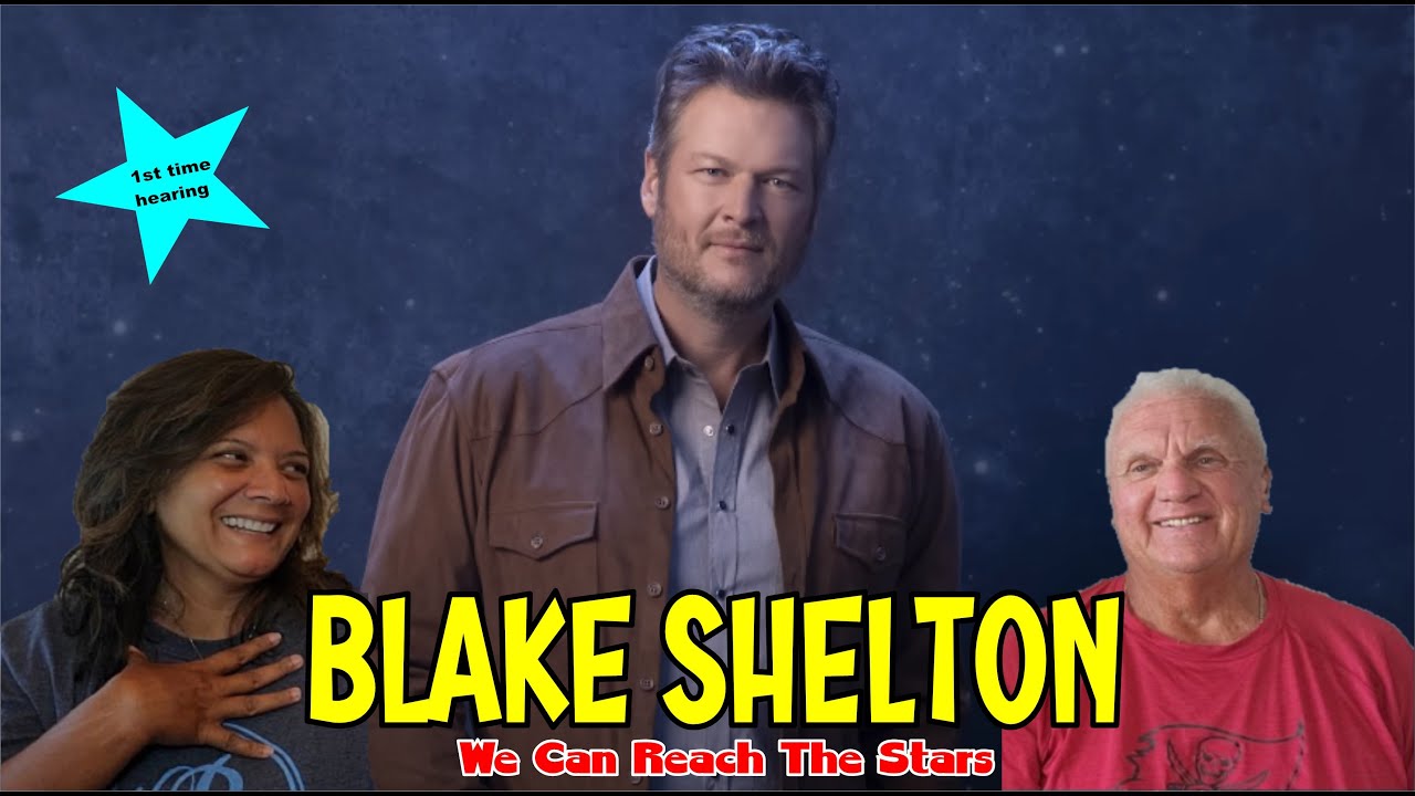 Music Reaction | First time Reaction Blake Shelton - We Can Reach The ...