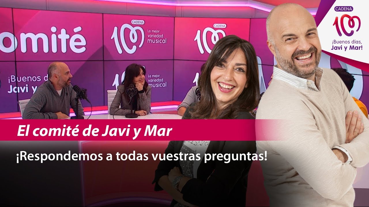 "Lo mostramos todo" - El comité de Javi y Mar - CADENA 100 - YouTube