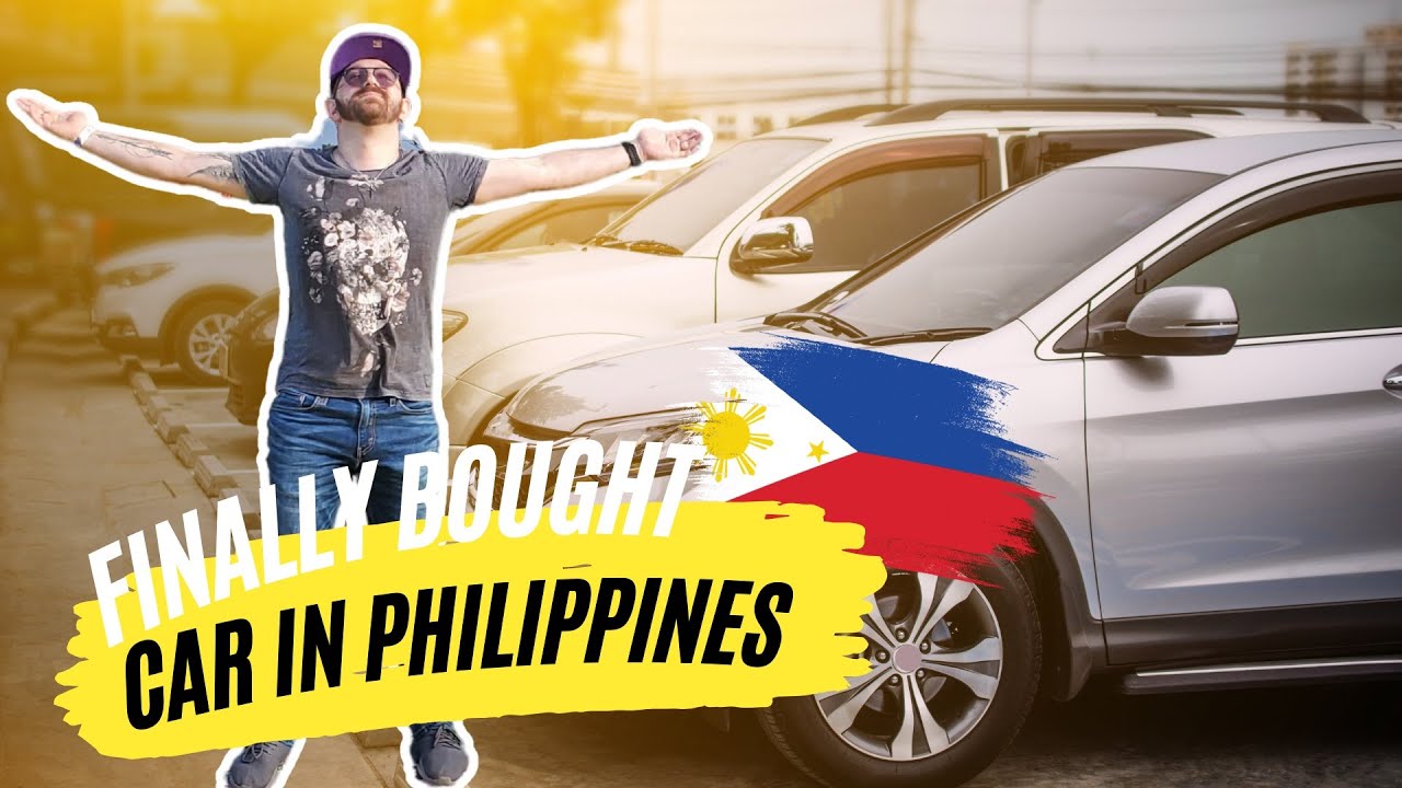 Buying A Car In The Philippines 🇵🇭 | Weekly Vlog - YouTube