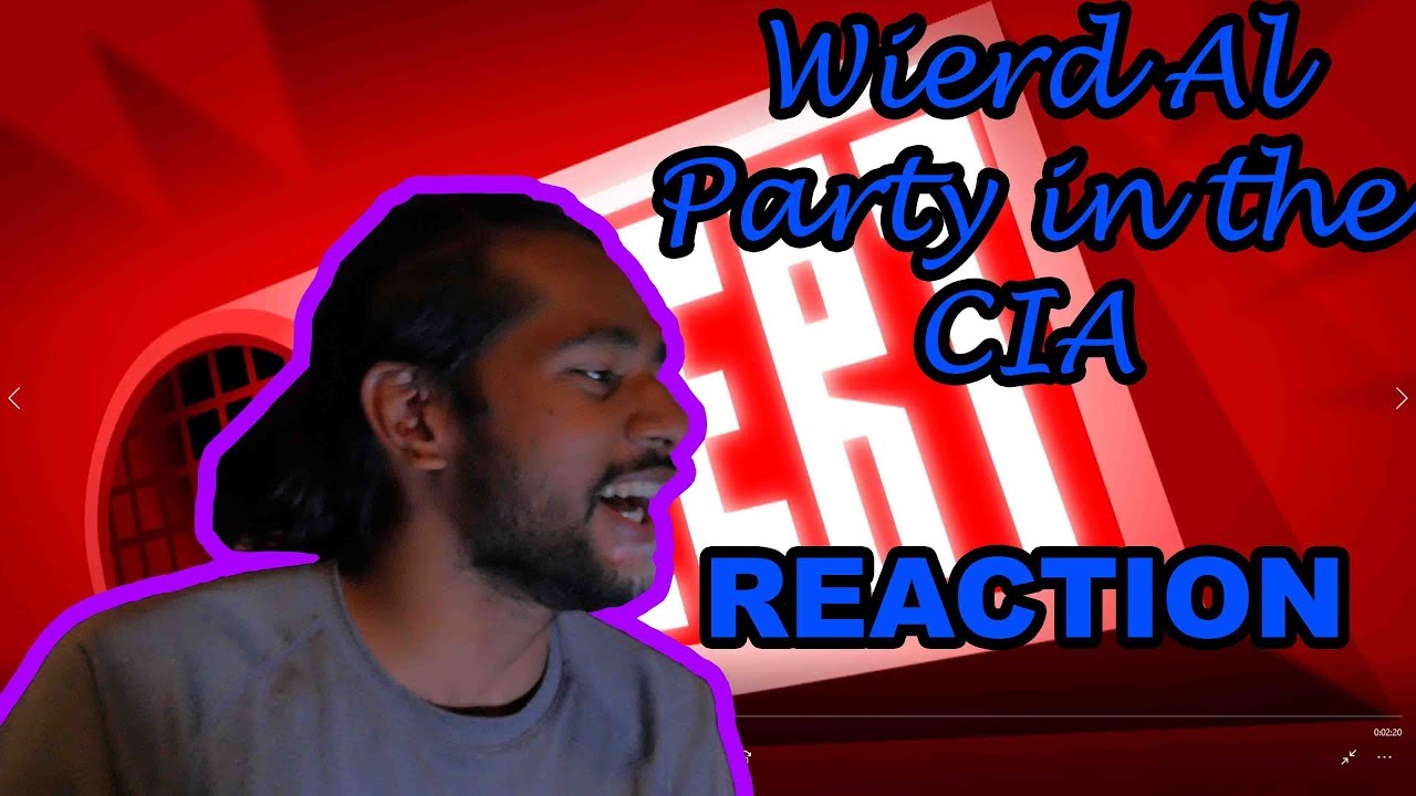 One of my favorite parodies Weird Al Party in the CIA Reaction - YouTube