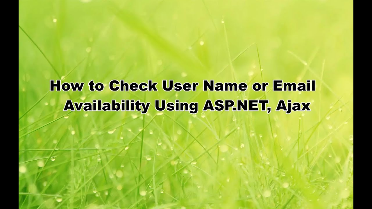 How To Check User Name Or Email Availability Using Aspnet Ajax