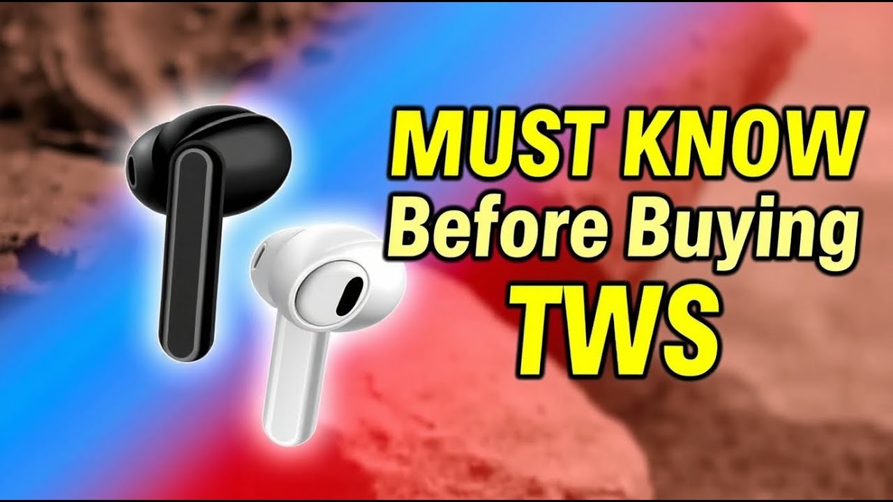 How to Choose the Best TWS Earbuds? | Ultimate Buying Guide 2025 - YouTube