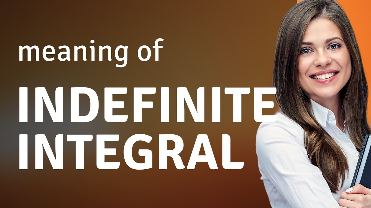 Indefinite integral — INDEFINITE INTEGRAL definition - YouTube