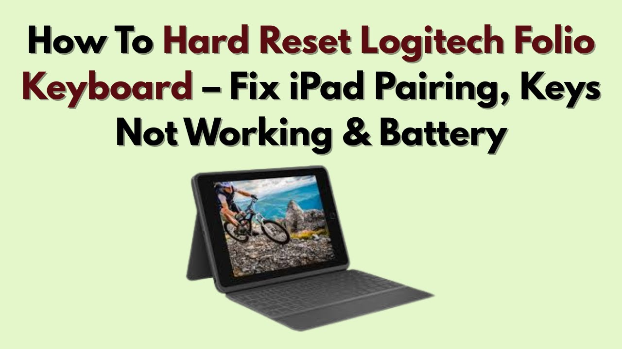 How To Hard Reset Logitech Folio Keyboard – Fix iPad Pairing, Keys Not ...