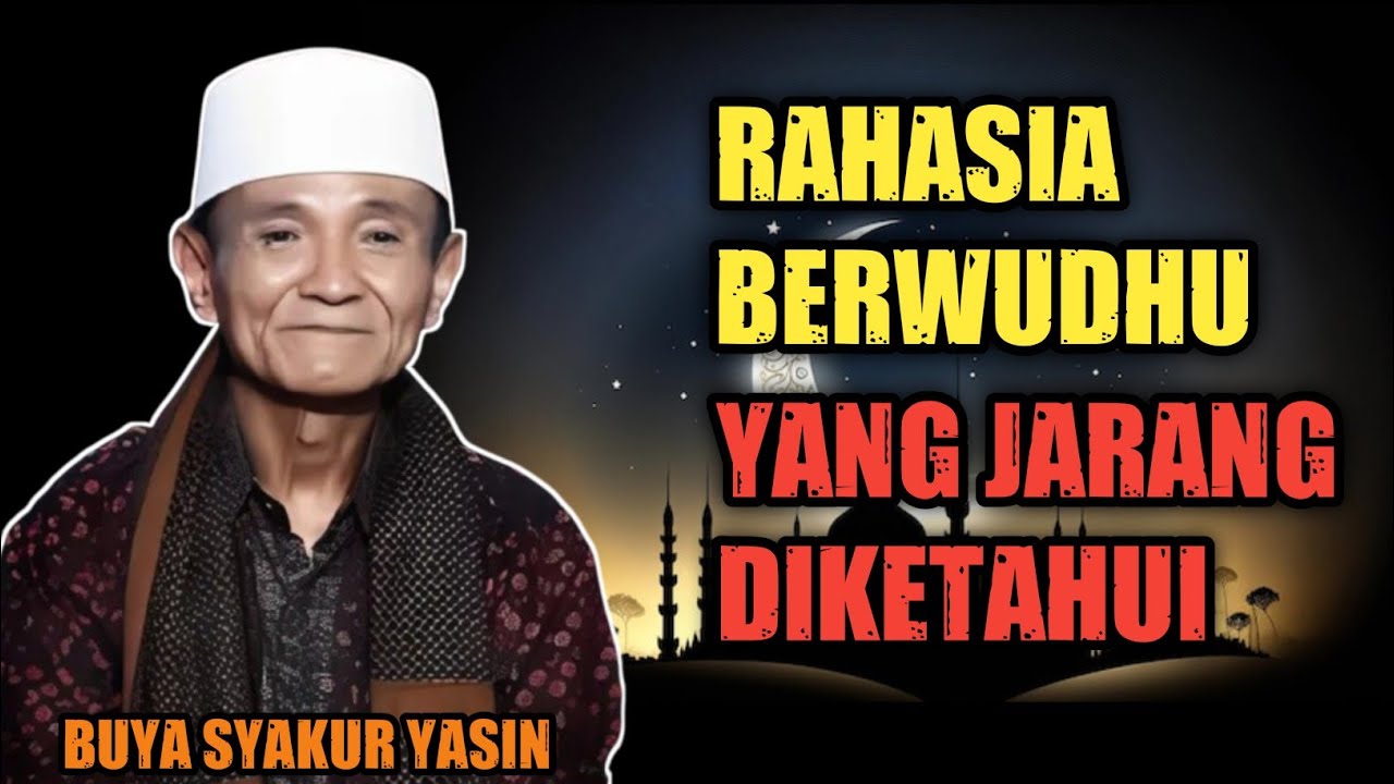 BUYA SYAKUR YASIN - RAHASIA BERWUDHU - YouTube