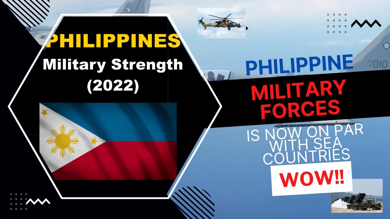 Philippine Military Strength 2022 Rank #51 (Global Firepower) - YouTube