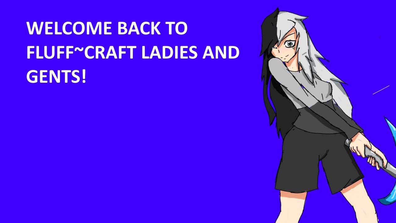 FLUFF~CRAFT RETURNS!! - YouTube