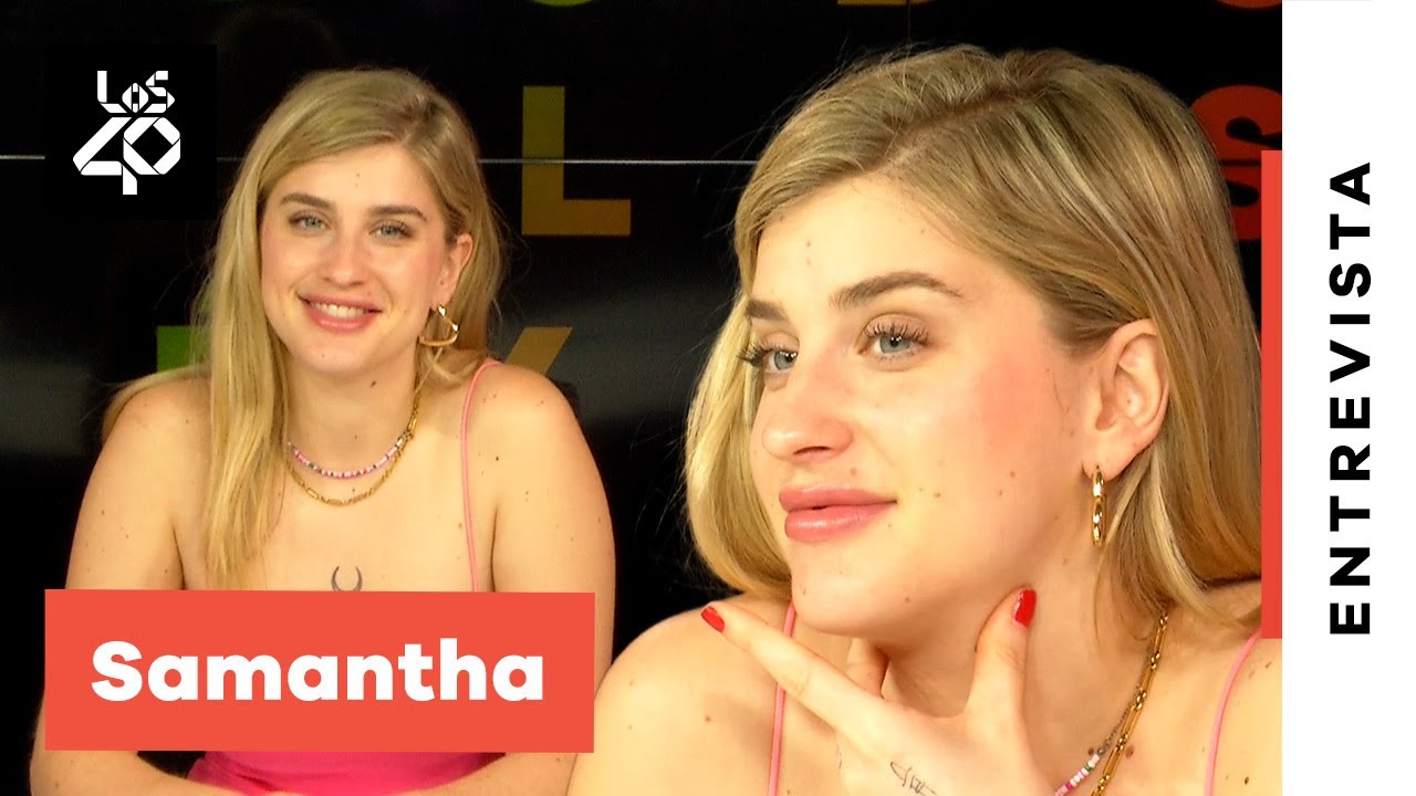 ENTREVISTA A SAMANTHA: Nuevo DISCO, SER MUJER en LA MÚSICA y PRÓXIMAS ...