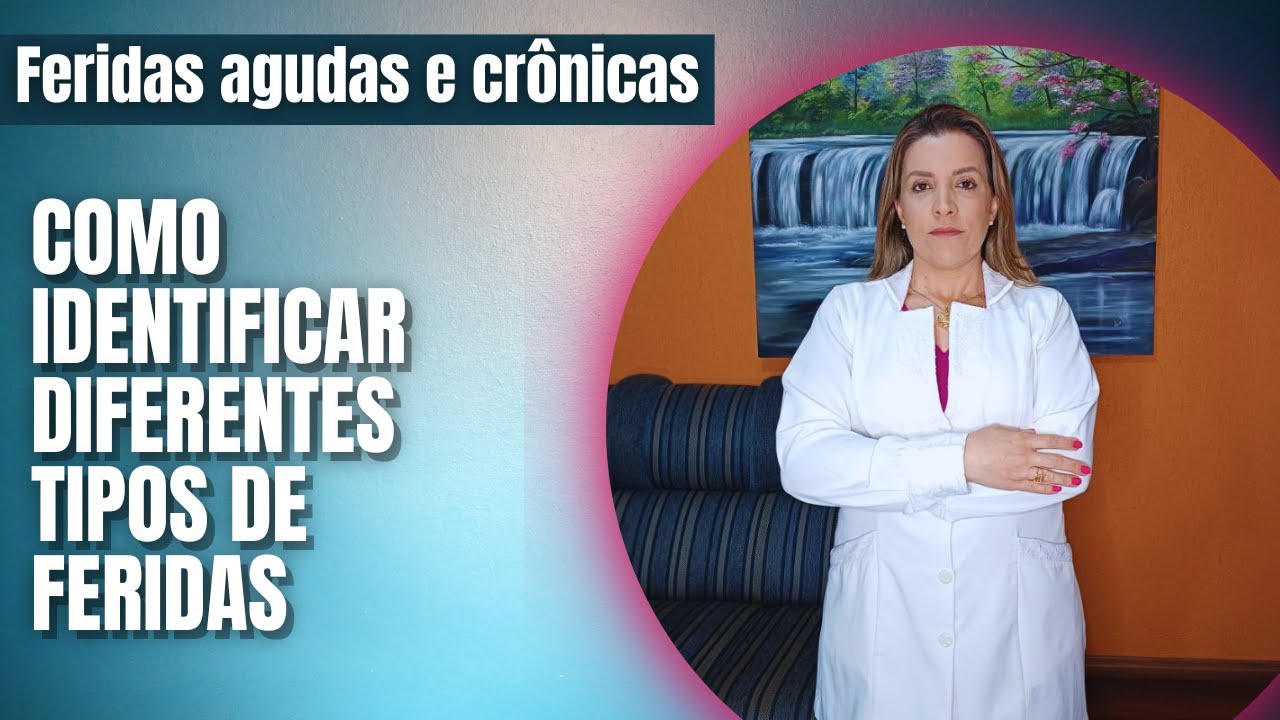 Feridas agudas e crônicas - como identificar diferentes tipos de ...