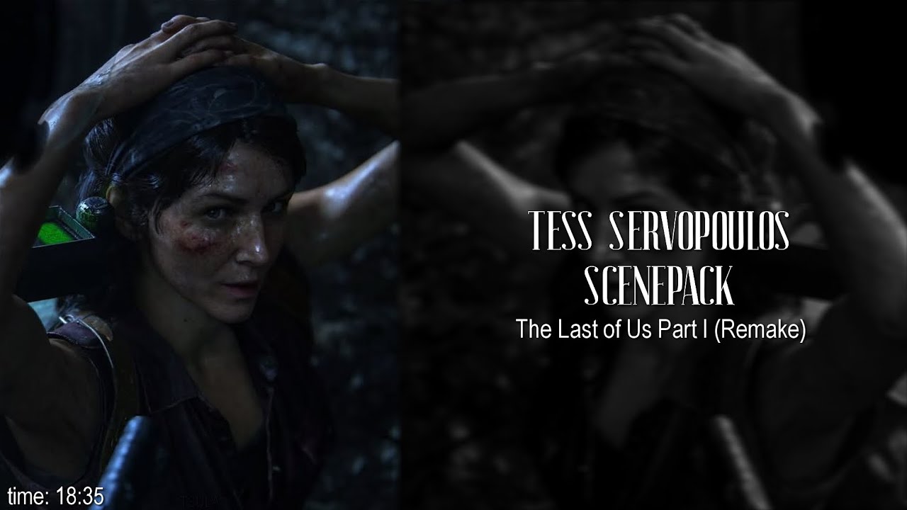 Tess Servopoulos Scenepack — All Scenes — The Last of Us Part I (Remake ...