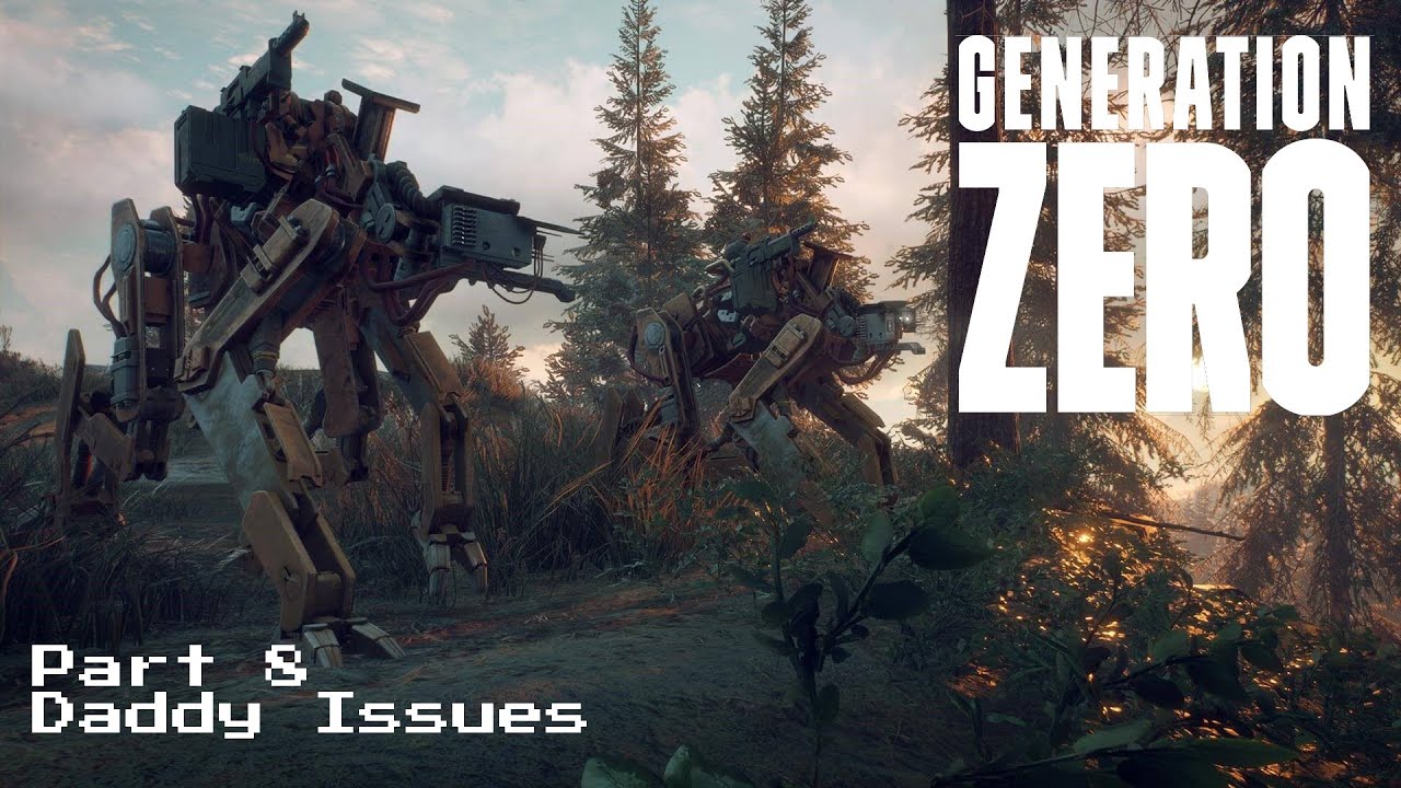 Generation Zero - Part 8 - Daddy Issues - YouTube